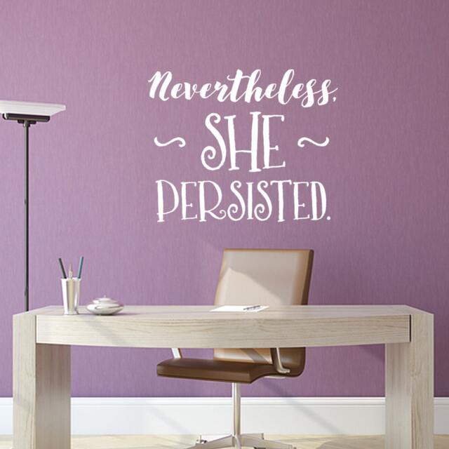 Nevertheless She Persisted Vinyl Wall Decal, Strong Woman Motivational ...