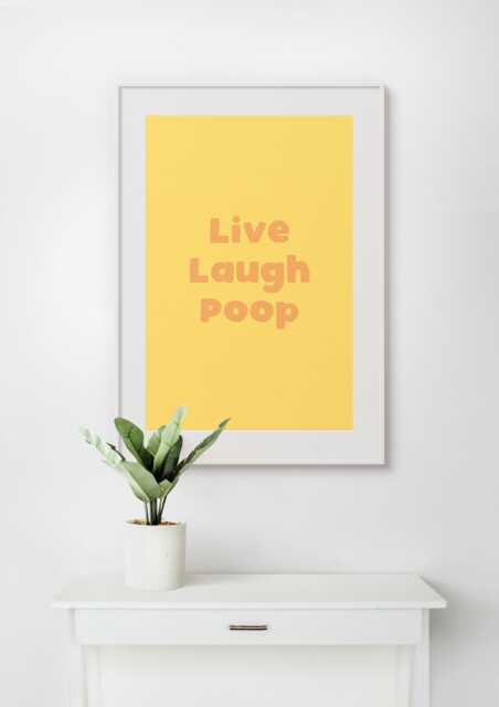 Live Laugh Poop - Choose Your Colours Bathroom Toilet Unframed Print by ...