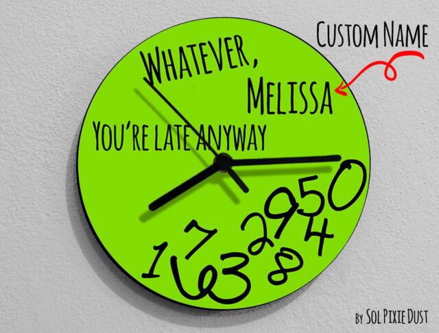 Custom Name Whatever, You're Late Anyway/Round Green - Wall Clock Rgb ...