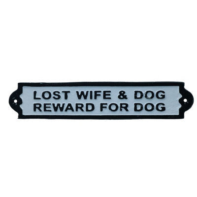 AB Tools Lost Wife & Dog Reward Cast Iron Sign Plaque Wall Door Fence ...