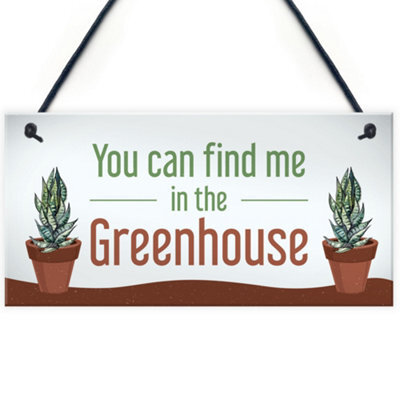 Red Ocean Funny Greenhouse Sign Find Me In The Greenhouse Plaque ...
