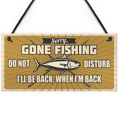 Red Ocean Funny Fishing Fisherman Sign Gone Fishing Garden Shed Man ...