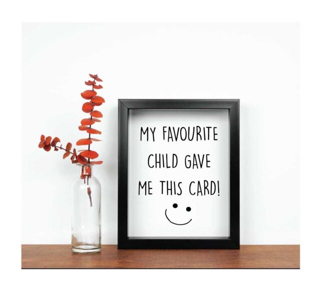 My Favourite Child Gave Me This Inspirational Quote in Frame by ...