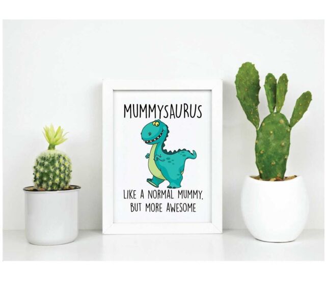 Mummysaurus Like A Normal Mummy Just More Awesome Inspirational Quote ...
