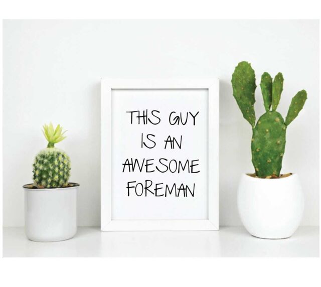 This Guy Is An Awesome Foreman Inspirational Quote in Frame by ...