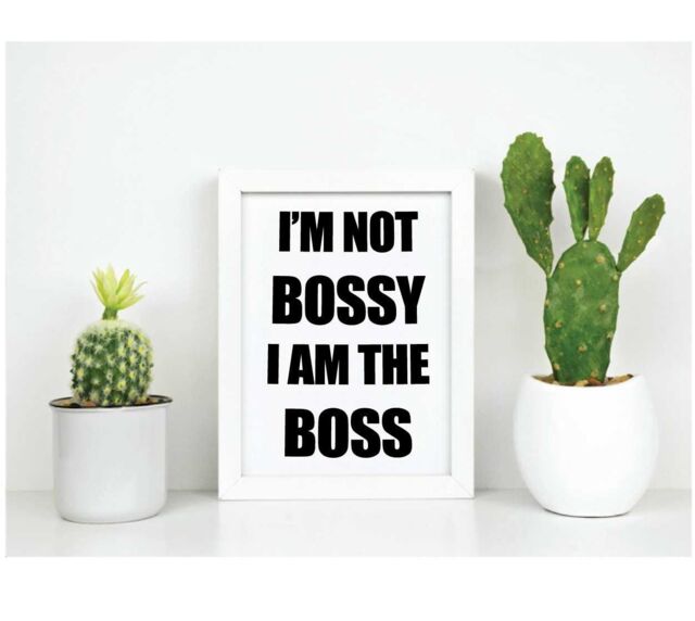 I'm Not Bossy I'm The Boss Life Inspirational Quote in Frame by ...