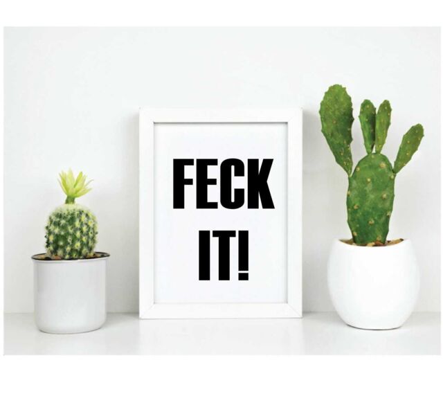 Feck It Inspirational Quote in Frame by Debenhams | ufurnish.com