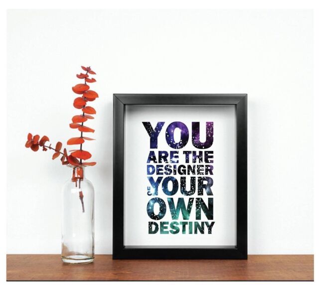 You Are The Designer Of Your Own Destiny Inspirational Quote in Frame ...