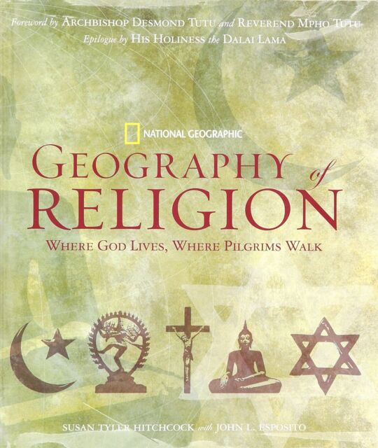 Geography Of Religion: Where God Lives, Where Pilgrims Walk by eBay ...