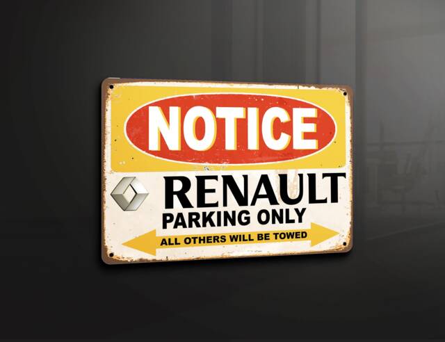 Notice Renault Parking Only All Others Will Be Scrapped - Metal Sign ...