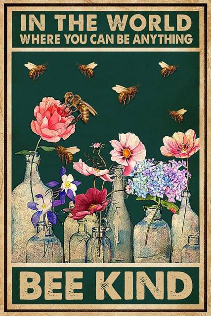 Vintage in The World Where You Can Be Anything Be Kind Bee Poster Home ...