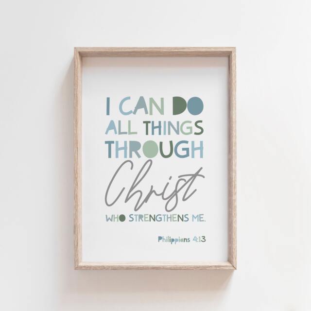 I Can Do All Things Through Christ Who Strengthens Me Print, Christian ...