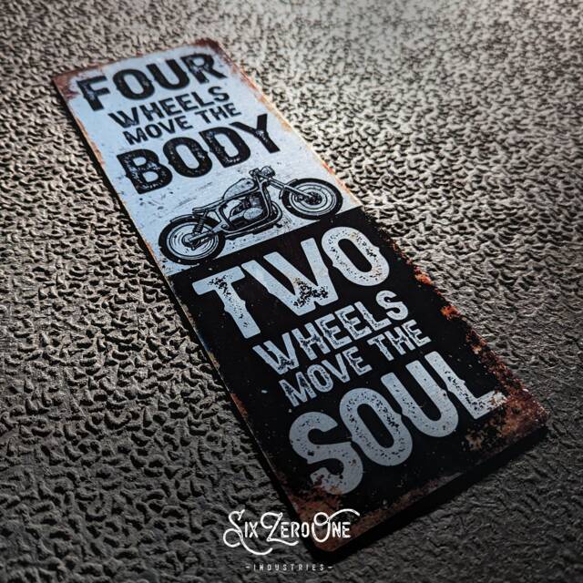 Two Wheels Move The Soul Metal Sign - Brushed Silver Vintage Worn Rusty ...
