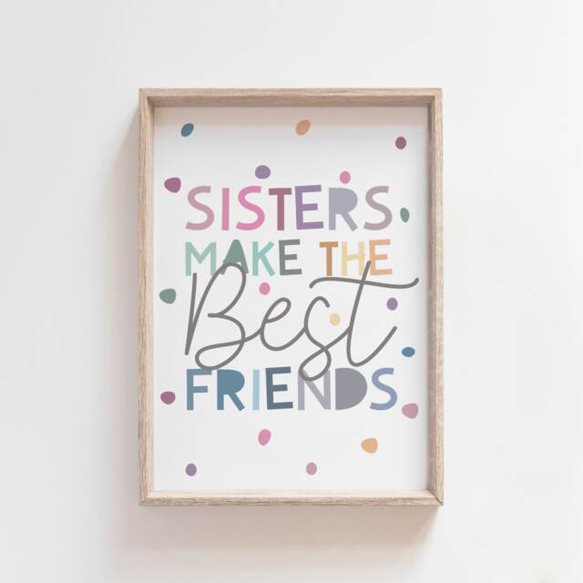Sisters Make The Best Friends Print, Bedroom Decor, Sister Prints, Wall ...