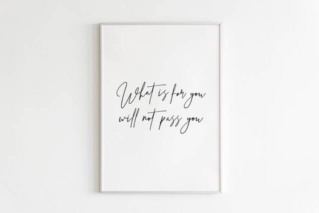 What Is For You Will Not Pass Print/Motivational Inspirational Positive ...
