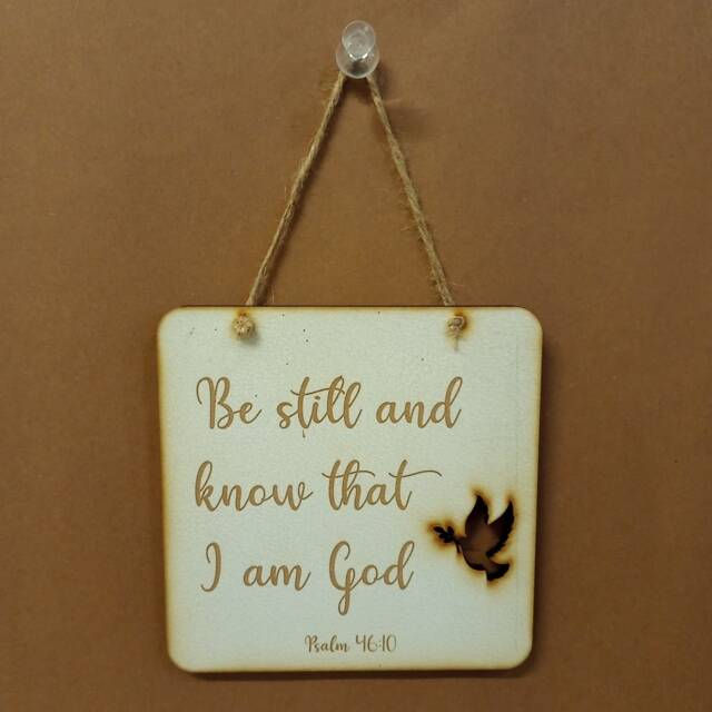 Be Still & Know That I Am God Plaque - Laser Engraved, Christian ...