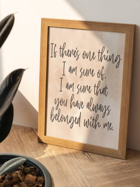 If There's One Thing I'm Sure Of Quote Art/ Wall Art Inspirational Home ...