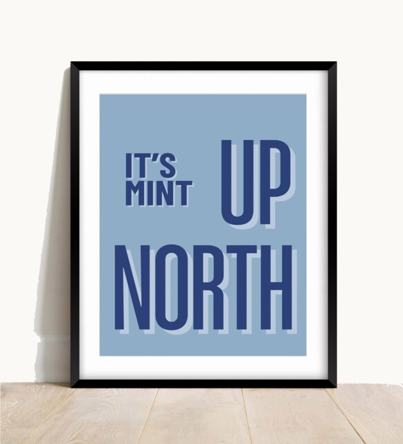 It's Mint Up North Wall Poster, Northern Quote, Hallway Art, Gift For ...