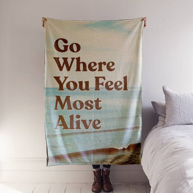 Go Where You Feel Most Alive Blanket - Ideal Gift For Family & Friends ...