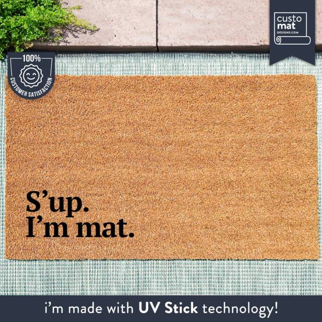 S'up. I'm Mat. - Cheeky Personified Door Mat New Home Gift Funny ...