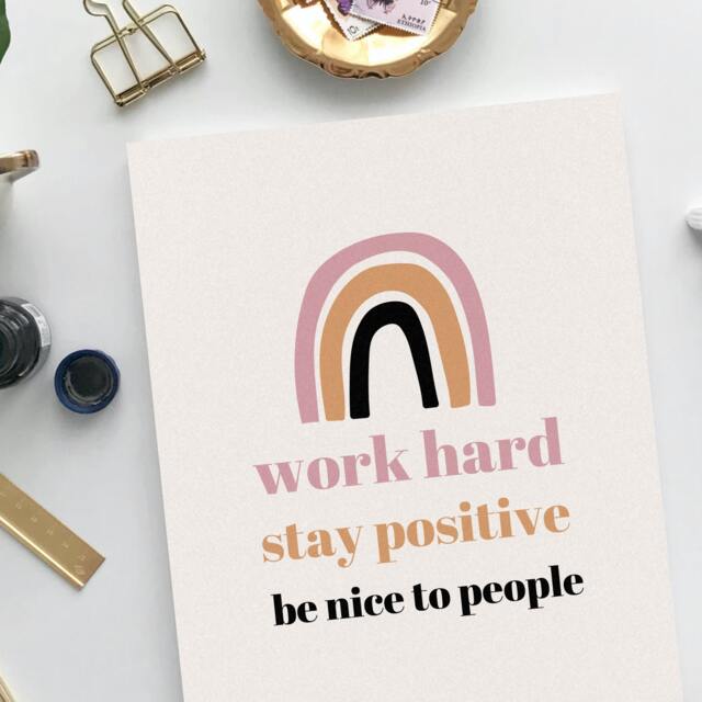 Work Hard Stay Positive Be Kind To People Unframed Print Poster ...