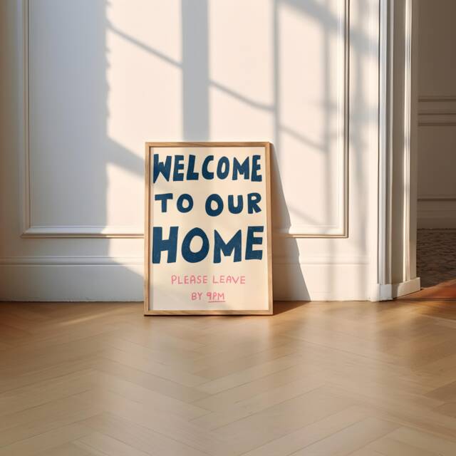 Welcome To Our Home, Please Leave By 9 Pm Unframed Print - Posters ...