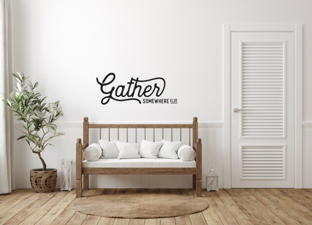 Gather Funny Sign, Humor Gather Somewhere Else, Floating Letters, Home ...