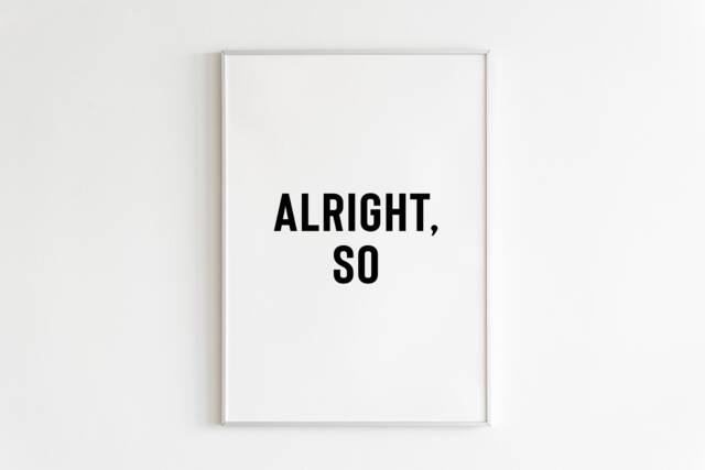 Alright, So Print Wall Decor Irish Slang Saying Derry Girls Ireland ...
