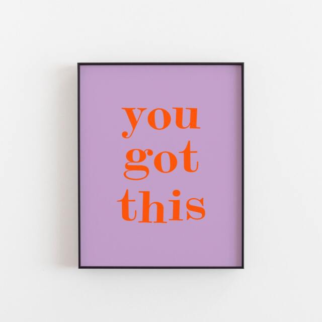 You Got This Poster, A Daily Motivation For You & Your Family ...