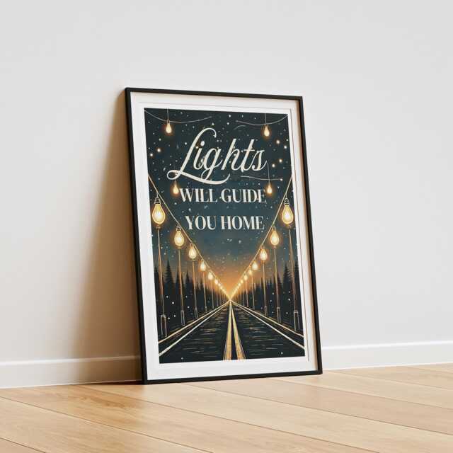 Lights Will Guide You Home Poster - Street Light Print Lyric-Inspired ...
