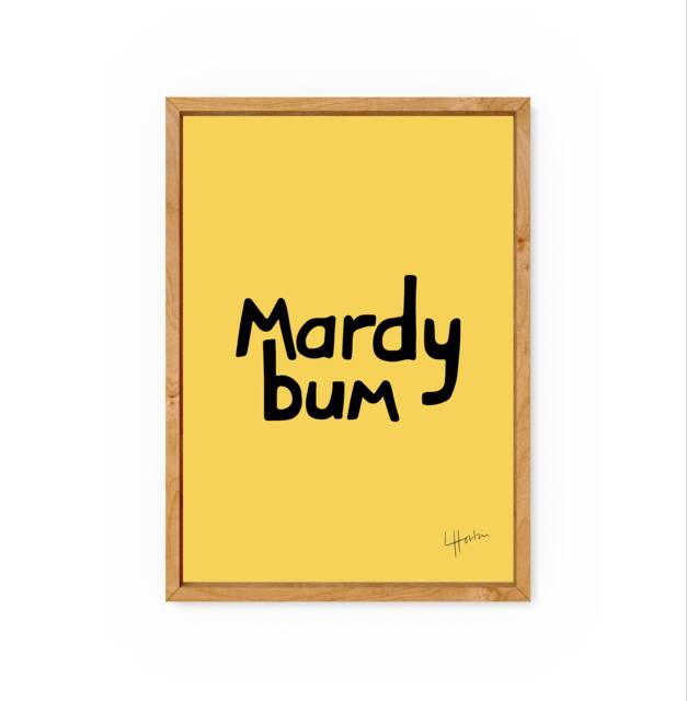 Mardy Bum 2 - Yorkshire Slang/Arctic Monkeys Art Print Luke Horton by ...