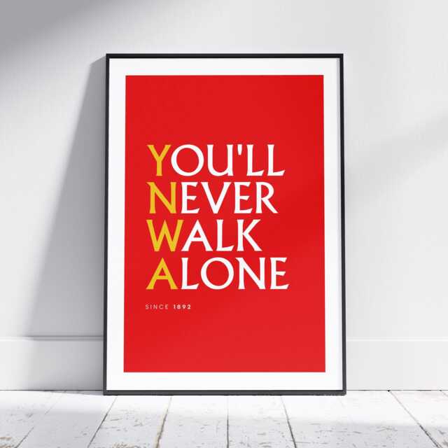 You'll Never Walk Alone Print Poster Ynwa - Football Fan Gift Soccer ...