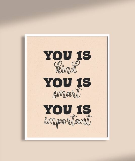 You Is Kind You Smart Important The Help Quote Art/ Wall Art ...