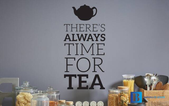There's Always Time For Tea Funny Kitchen Humour Matt Vinyl Wall Art ...