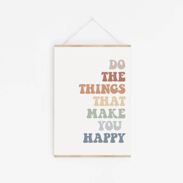 Happiness Quote Print, Do The Things That Make You Happy, Home Decor ...
