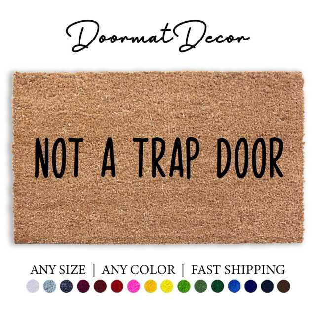 Funny Flocked Coir Doormat - Not A Trap Door Welcome Rug Custom ...