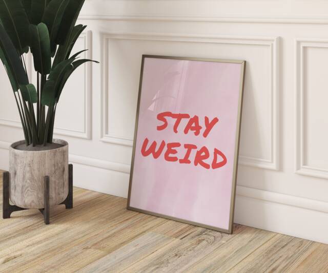 Colourful Stay Weird Print - Quirky Wall Art, Home Poster, Vibrant Pink ...