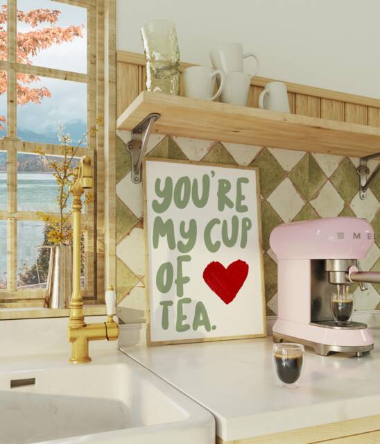You're My Cup Of Tea Print, My Cup Tea Quote, Gifts For Lovers, Kitchen ...