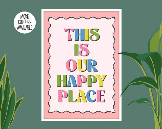 This Is Our Happy Place Print, Poster, Slogan Wall Art Positive Quotes ...
