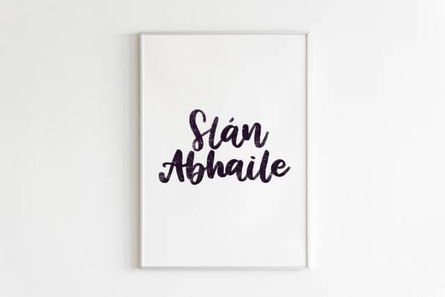 Slan Abhaile - Safe Home/Goodbye - Irish Print Wall Decor Ireland ...