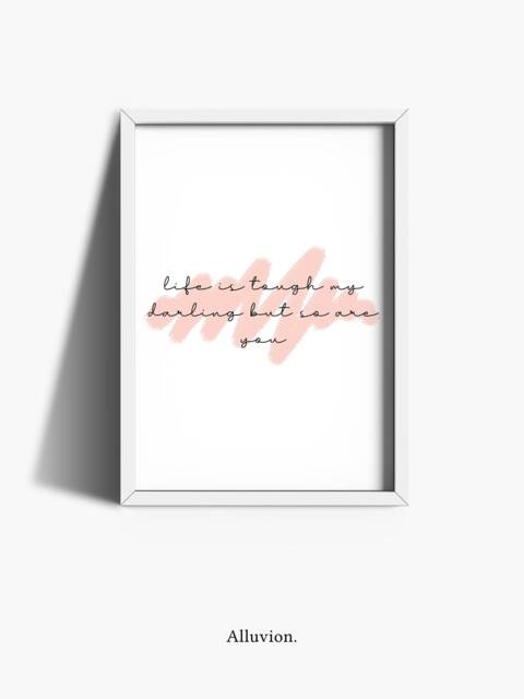 Life Is Tough My Darling But So Are You - Inspirational Quotes Pink ...