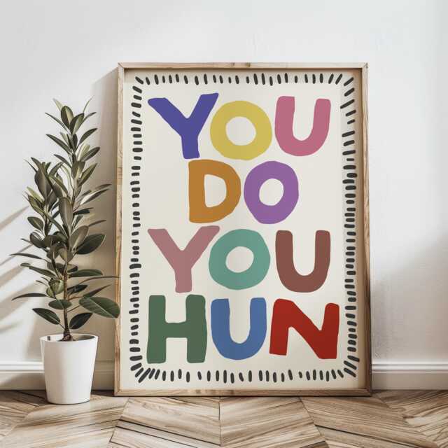 You Do Hun Print - Bold Typography Wall Art - Modern Inspirational ...