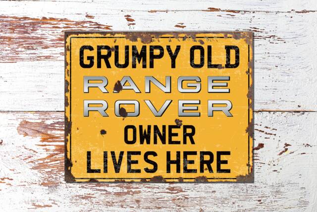 Grumpy Old Range Rover Owner Lives Here Funny Humour - Metal Sign ...