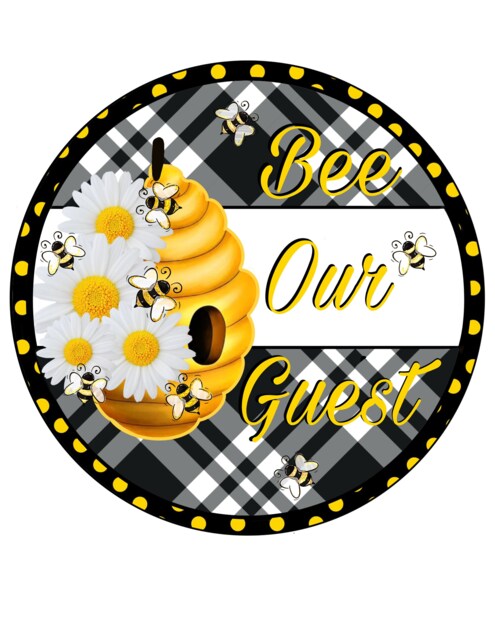 Bee Our Guest Welcome Signs, Wreath Check Borders, Wall Hanging, Door ...