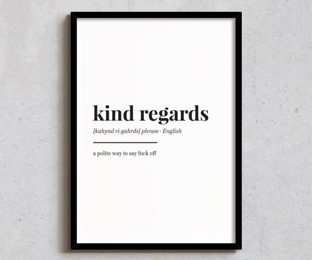 Kind Regards - Wall Decor Funny Home Print Office Art Definition Poster A6, A5, A4, A3, 4x6, 5x7 ...