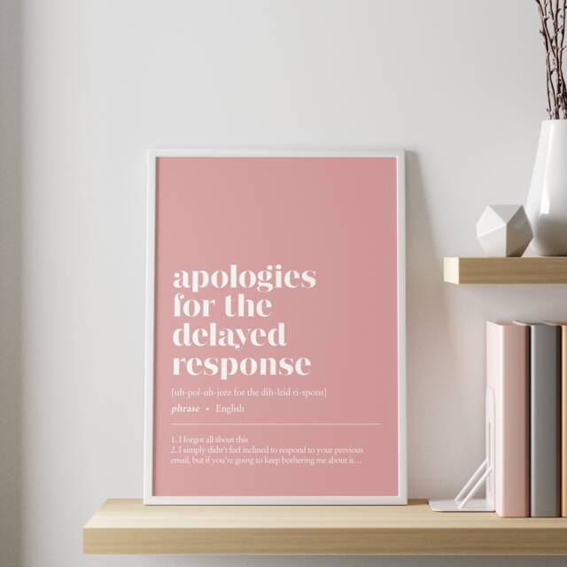 Funny Office Decor - Apologies For The Delayed Response Customisable ...