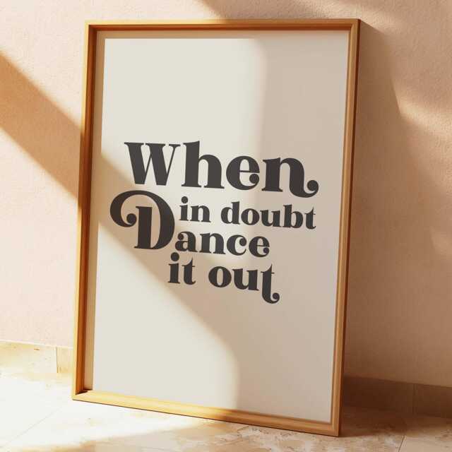 When in Doubt Dance It Out, Unframed Card Art Print, Funny Quote Wall ...
