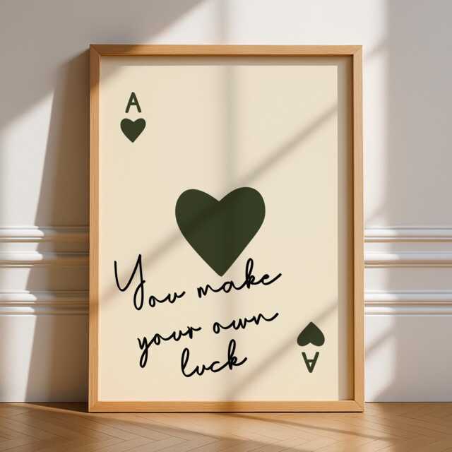 You Make Your Own Luck, Ace Cards, Suits, Unframed Art, Typography ...