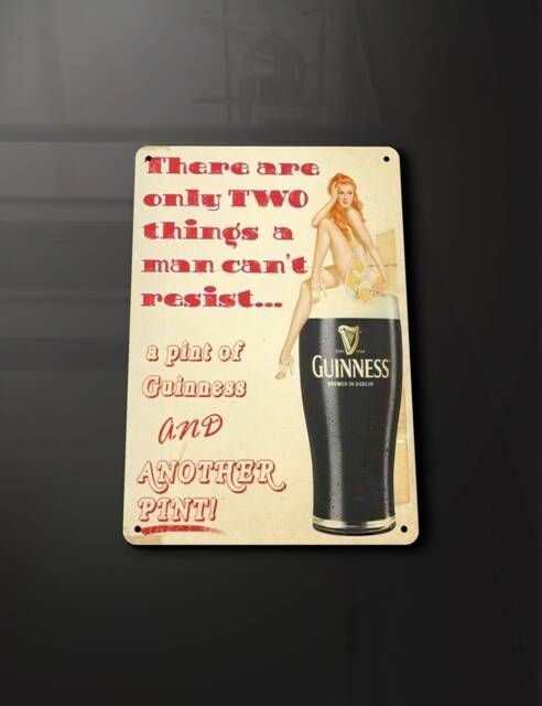 Two Things Men Can't Resist A Guinness & Another Pint Pin Up Pub Beer ...