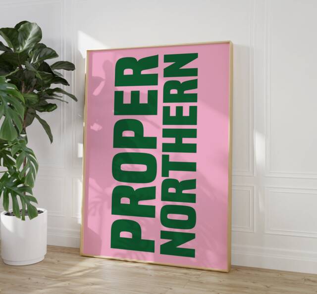 Proper Northern Print - Funny Quotes Prints, Yorkshire Sayings ...